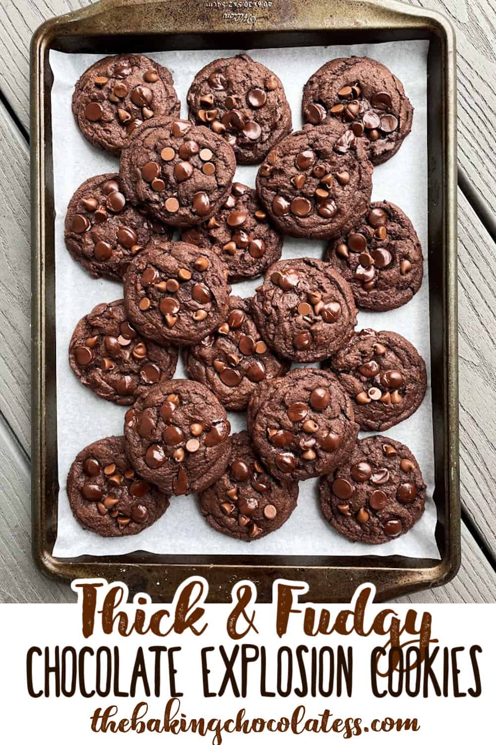 'Thick 'n Fudgy' Chocolate Explosion Cookies - The Baking ChocolaTess