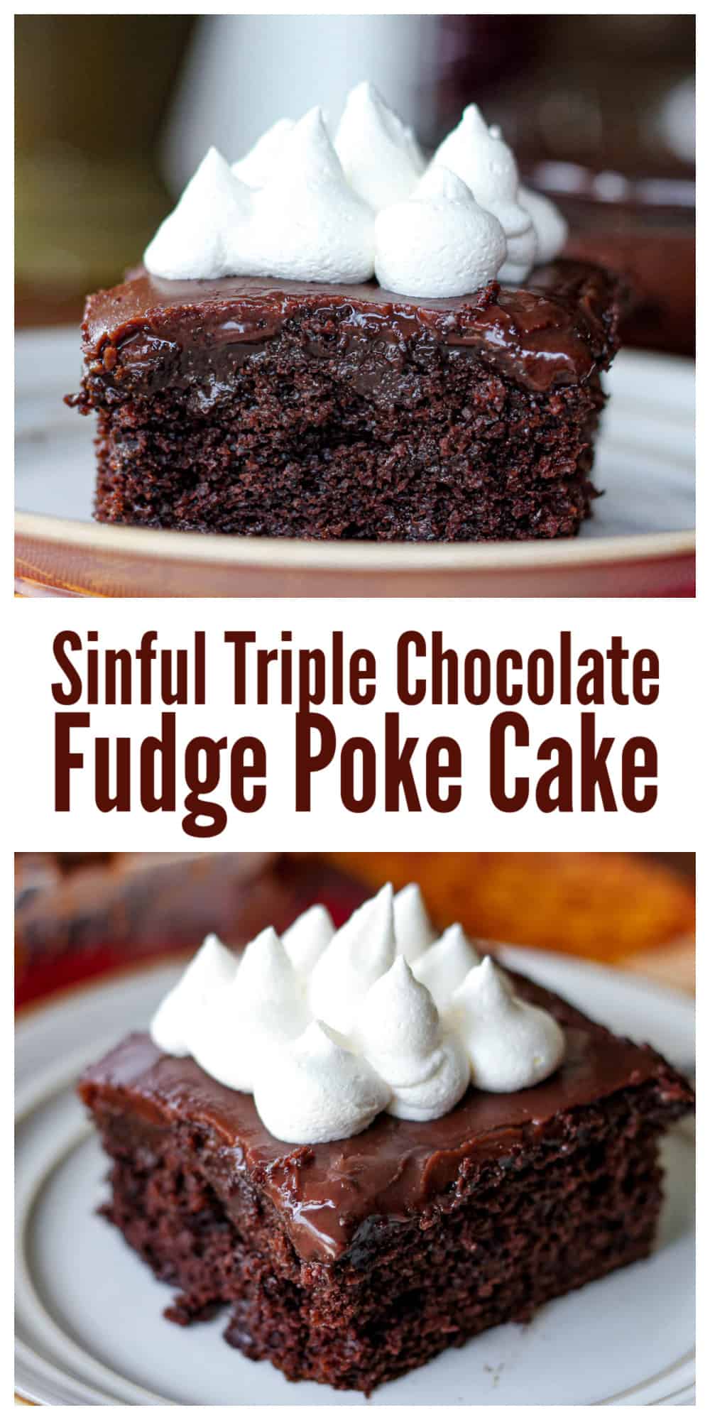 Sinful Triple Chocolate Fudge Poke Cake - The Baking ChocolaTess
