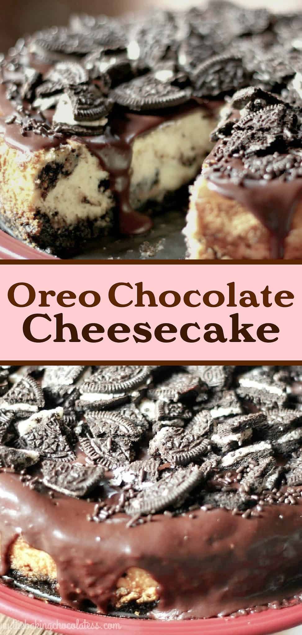 Oreo Chocolate Ganache Cheesecake - The Baking ChocolaTess