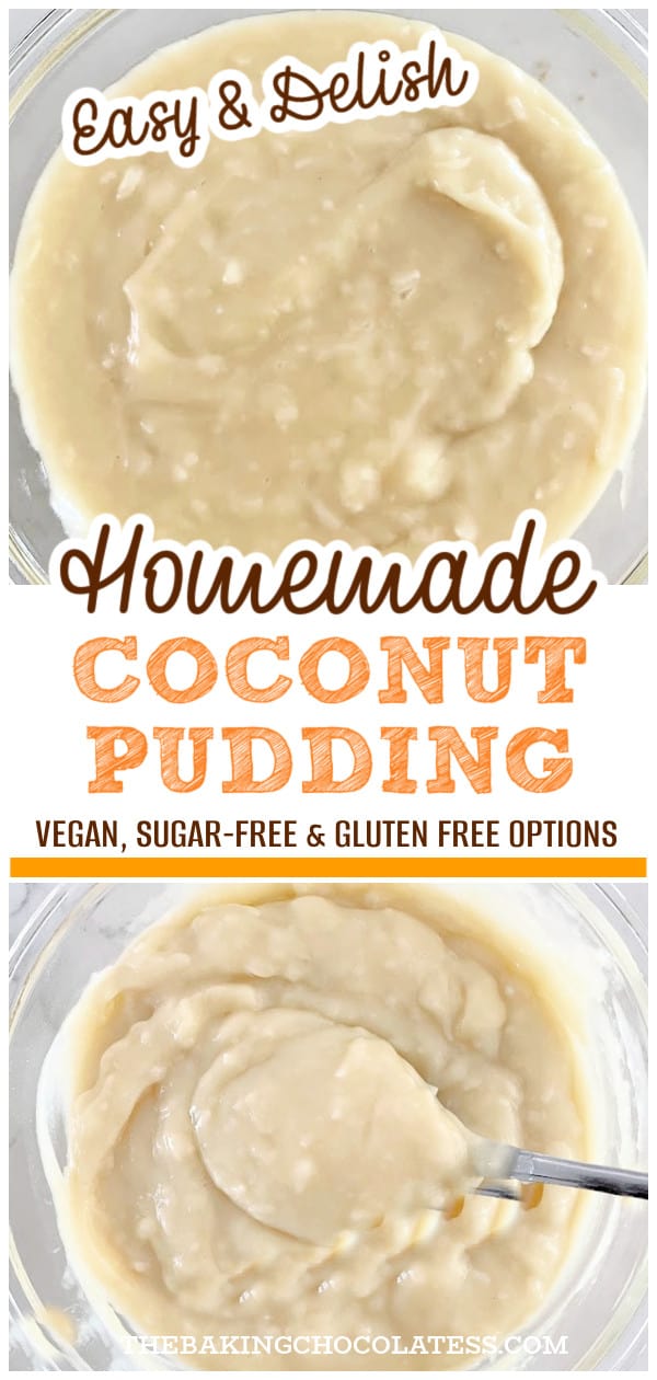 Simple Homemade Coconut Pudding - The Baking ChocolaTess